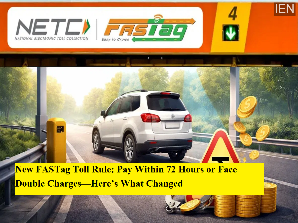 New FASTag Toll Rule: Pay Within 72 Hours or Face Double Charges—Here’s ...