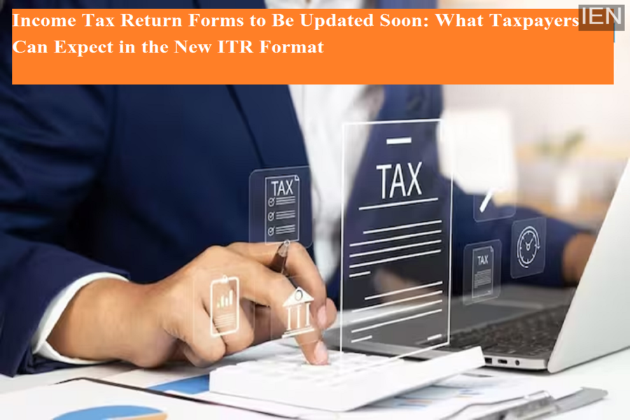 Income Tax Return Forms to Be Updated Soon: What Taxpayers Can Expect ...