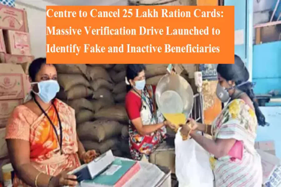 Centre to Cancel 25 Lakh Ration Cards: Massive Verification Drive ...