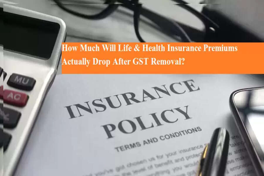 How Much Will Life & Health Insurance Premiums Actually Drop After GST ...