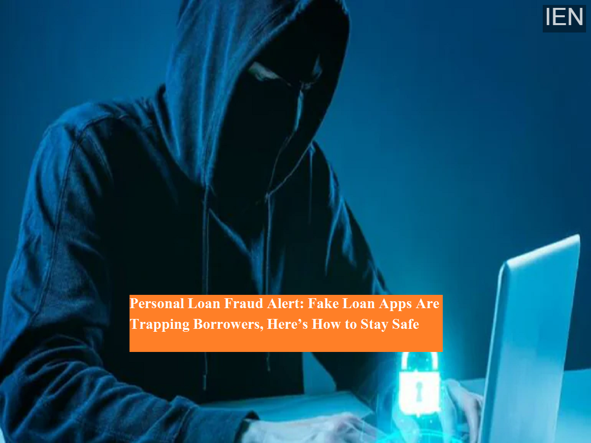 Personal Loan Fraud Alert: Fake Loan Apps Are Trapping Borrowers, Here ...