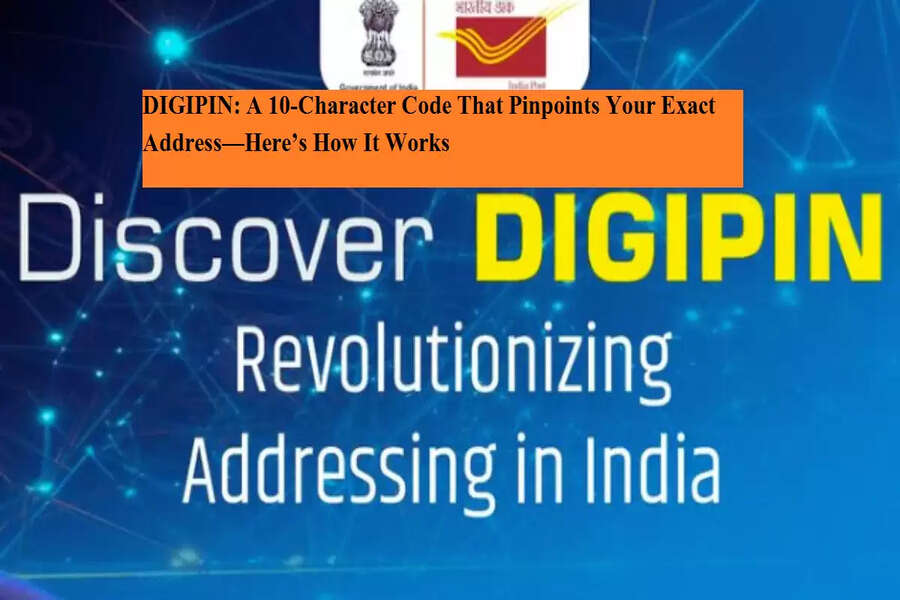 DIGIPIN: A 10-Character Code That Pinpoints Your Exact Address—Here’s ...