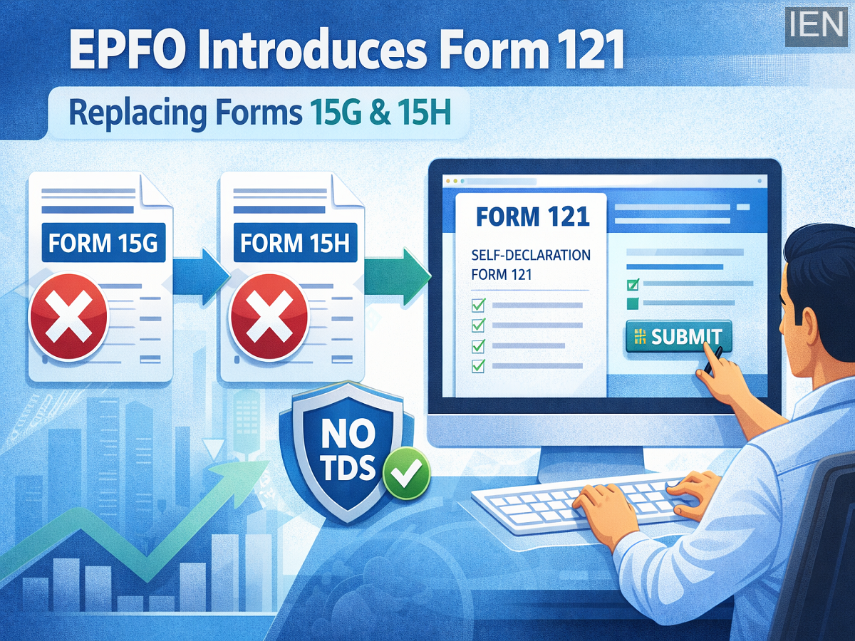 EPFO Introduces Form 121: New Unified Declaration Replaces Forms 15G ...