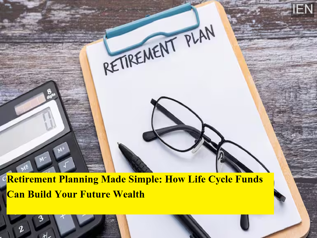 Retirement Planning Made Simple: How Life Cycle Funds Can Build Your ...