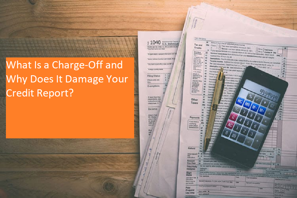 What Is a Charge-Off and Why Does It Damage Your Credit Report?
