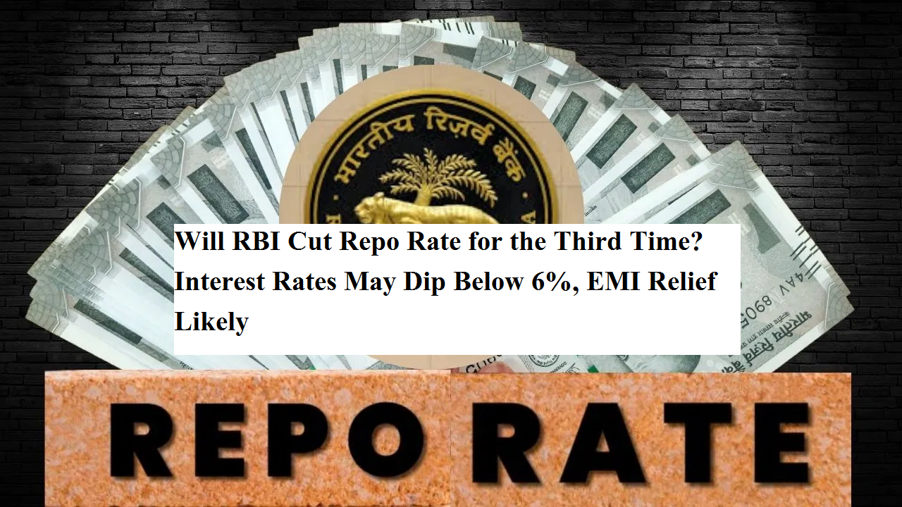 Will RBI Cut Repo Rate for the Third Time? Interest Rates May Dip Below ...