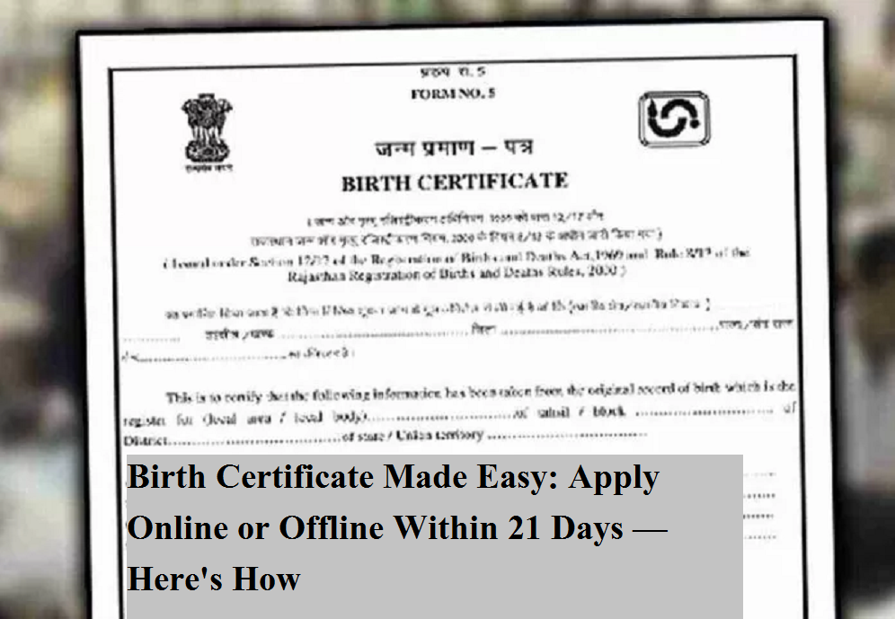 Birth Certificate Made Easy: Apply Online or Offline Within 21 Days — Here's How