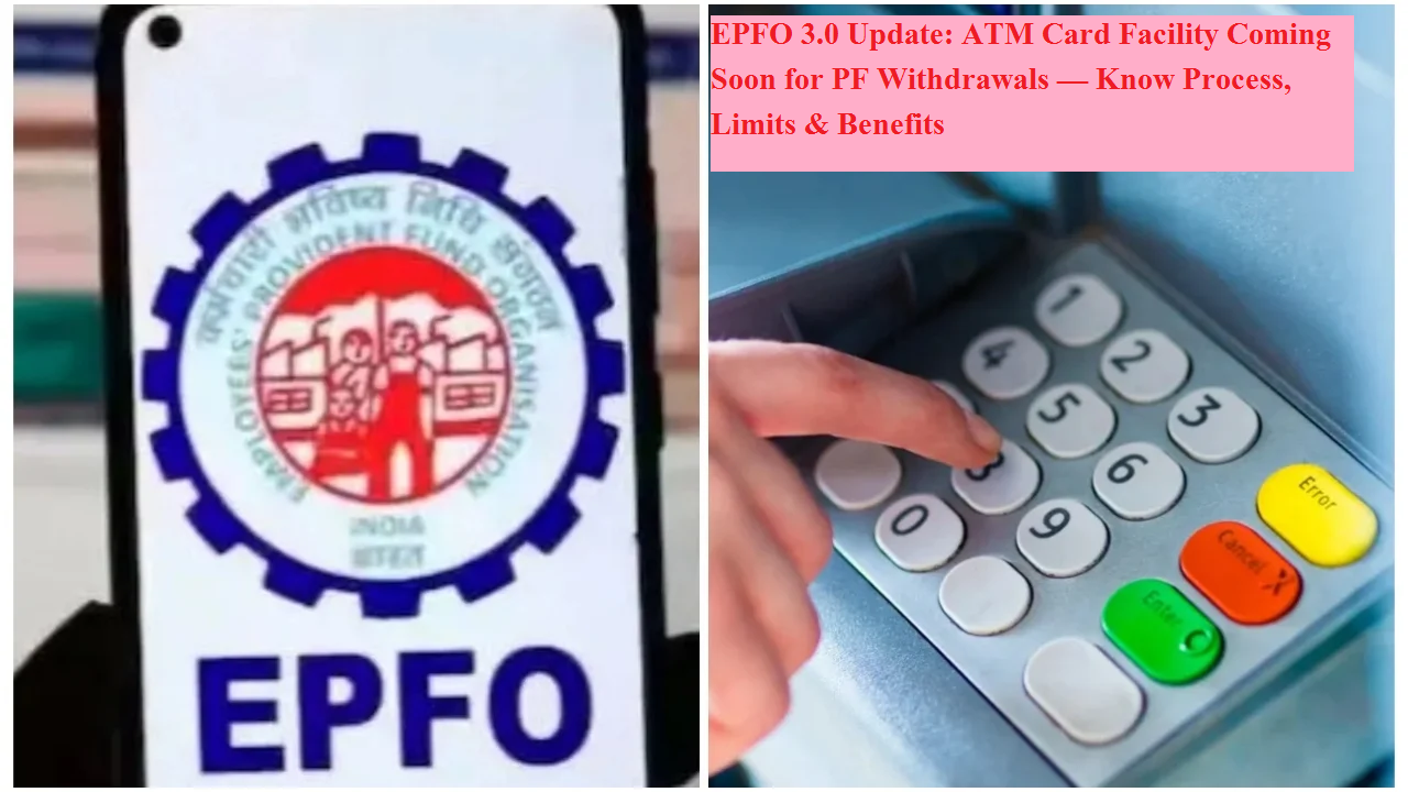 EPFO 3.0 Update: ATM Card Facility Coming Soon for PF Withdrawals ...