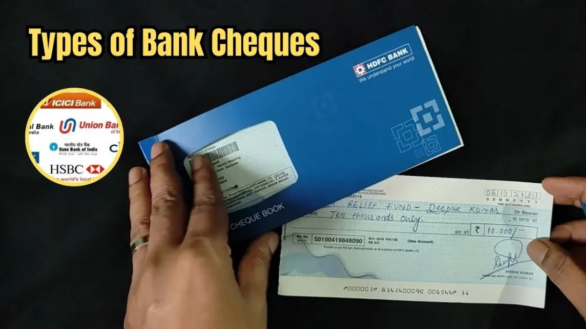 What Are the Different Types of Bank Cheques in India? Know Their Uses ...