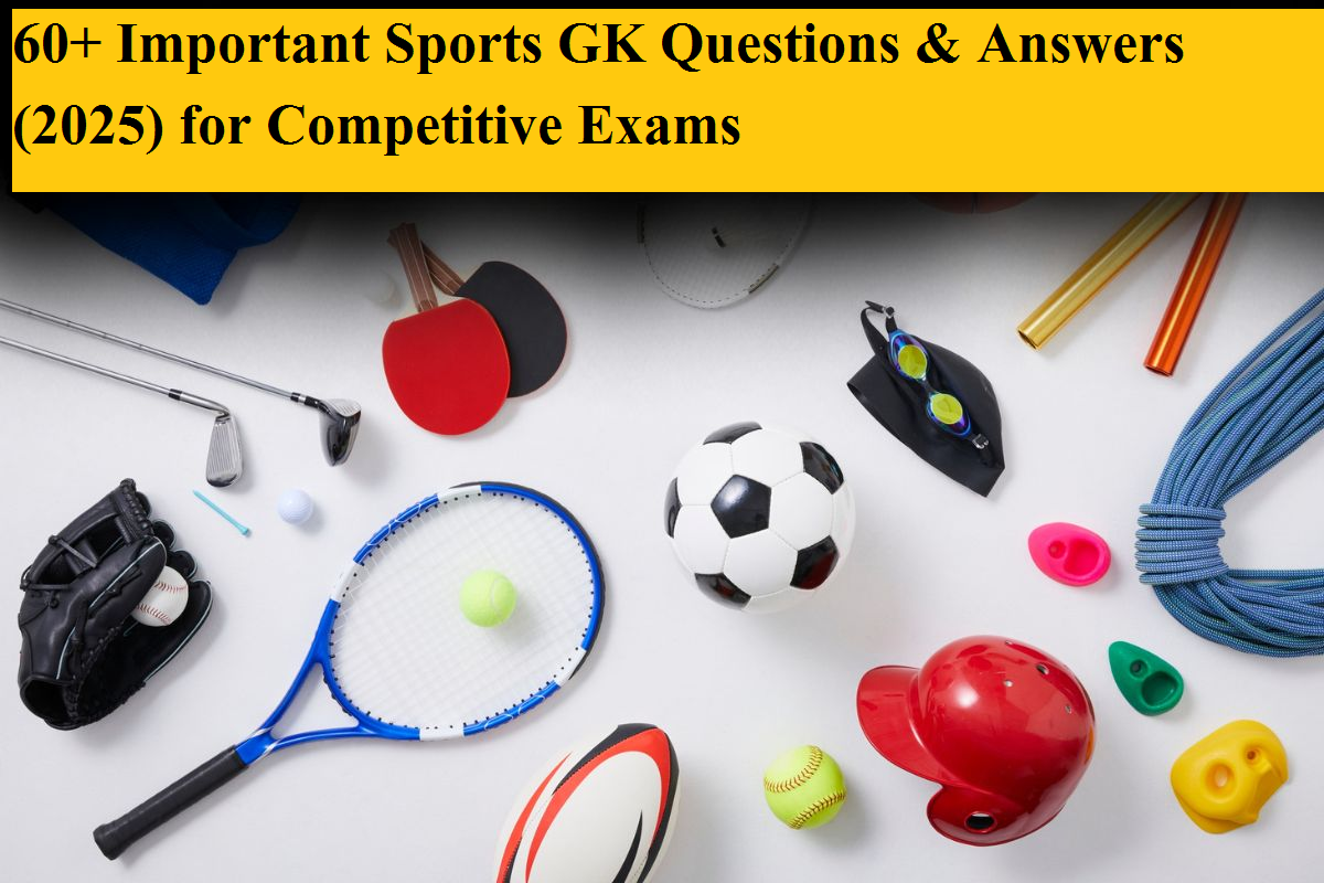 60+ Important Sports GK Questions & Answers (2025) for Competitive Exams