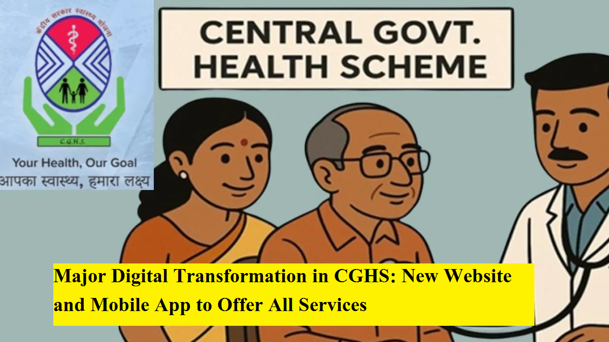 Major Digital Transformation in CGHS: New Website and Mobile App to ...