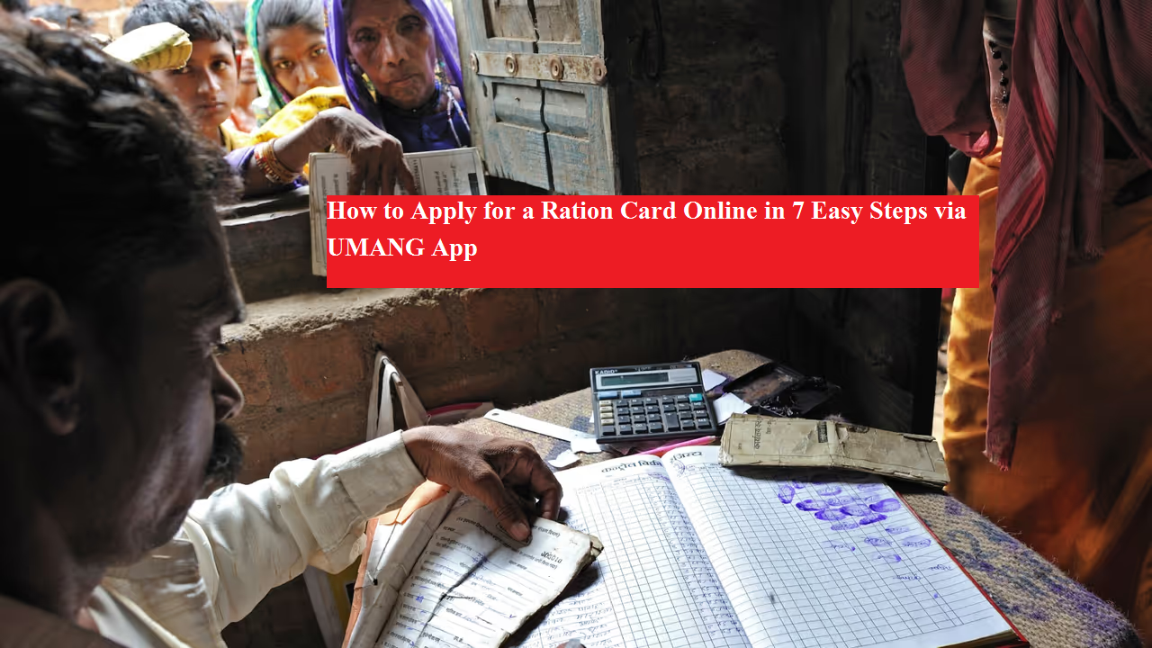 How to Apply for a Ration Card Online in 7 Easy Steps via UMANG App