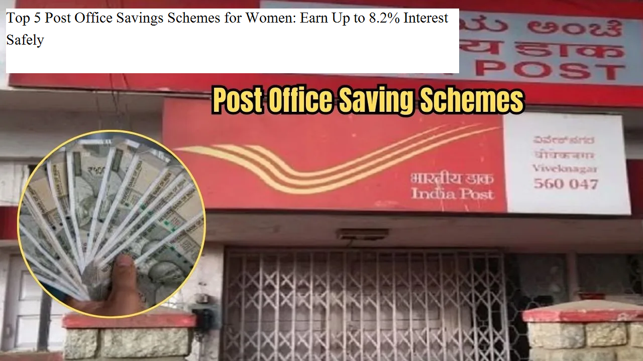 Top 5 Post Office Savings Schemes for Women: Earn Up to 8.2% Interest ...